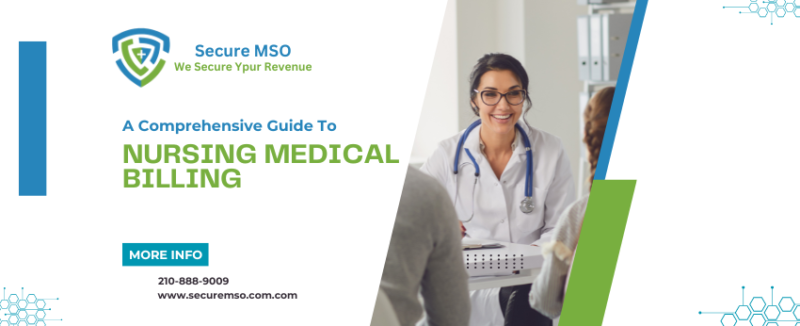 Comprehensive Guide For Nursing Medical Billing | Secure MSO